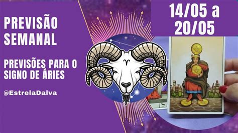 PrevisÃo Signo De Áries♈14 De Maio De 2023 A 20 De Maio De 2023