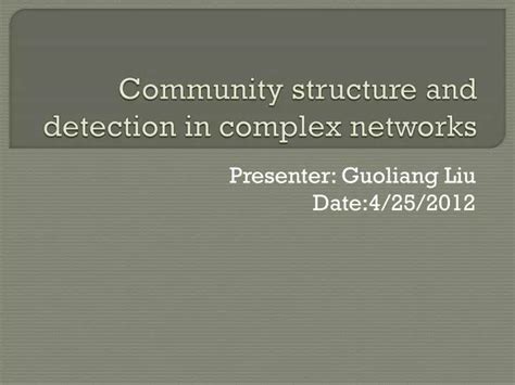 Ppt Community Structure And Detection In Complex Networks Powerpoint Presentation Id2674787