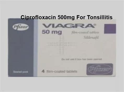 Ciprofloxacin 500mg For Tonsillitis Ciprofloxacin 500mg For