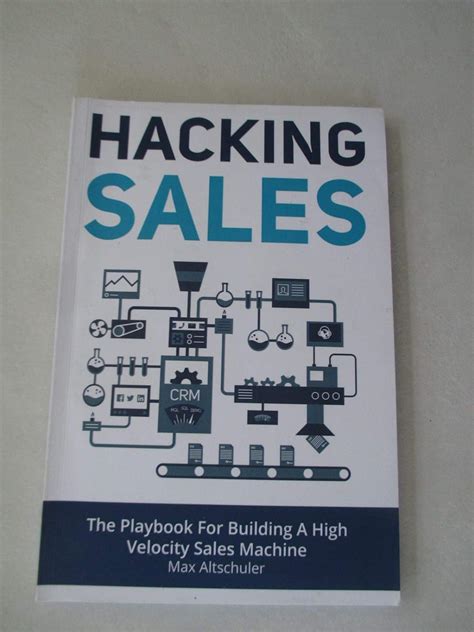 Hacking Sales The Playbook For Building A High Velocity Sales Machine