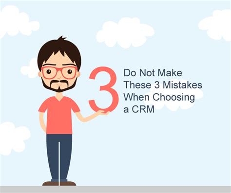 Three Mistakes To Avoid When Choosing A CRM Solution