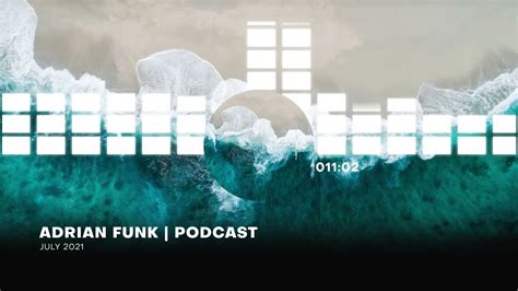 Adrian Funk Podcast July 2021 Youtube