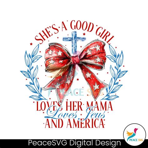 Good Girl Loves Her Mama Loves Jesus And America Png Instant Download