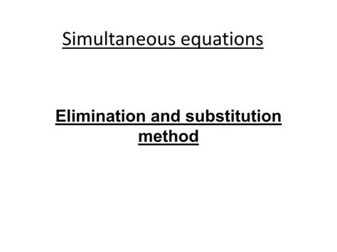 Lecture 5 Solving Simultaneous Equations Pptx