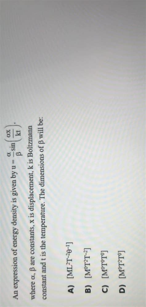 An Expression Of Energy Density Is Given By Uβα Sinktαx Where αβ Ar