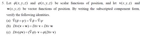 Solved Scalar Functions Of Position X Y Z W X Y Z Be Chegg