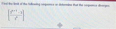 Solved Find The Limit Of The Following Sequence Or Determine