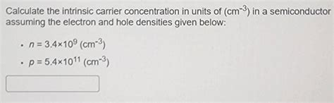 Solved Calculate The Intrinsic Carrier Concentration In Chegg Com