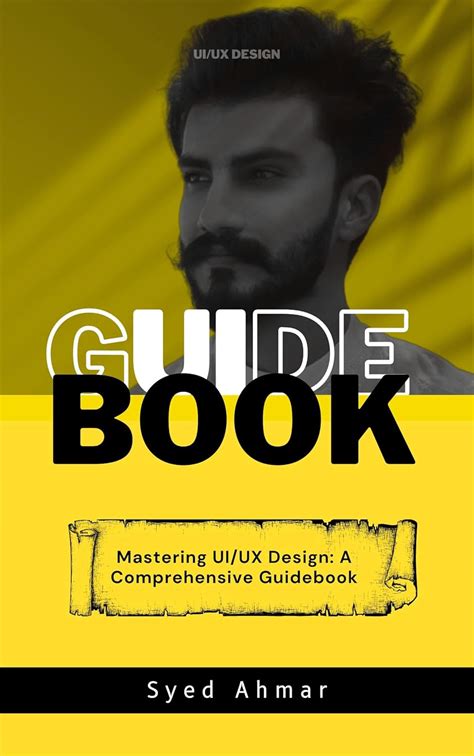 Mastering Ui Ux Design A Comprehensive Guide Ui Guide Book Kindle