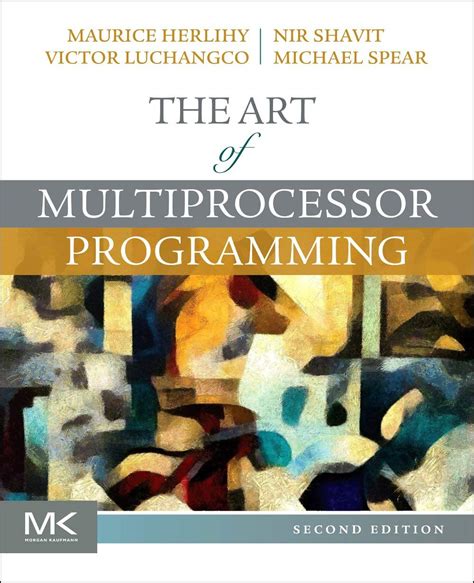 The Art Of Multiprocessor Programming Herlihy Maurice Shavit Nir