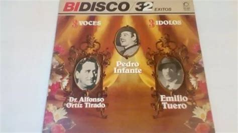 Lp Bidisco Emilio Tuero Pedro Infante Alfonso Ortiz Tirado Meses Sin