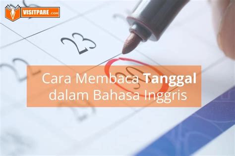 Jangan Salah Ini Cara Membaca Tanggal Dalam Bahasa Inggris