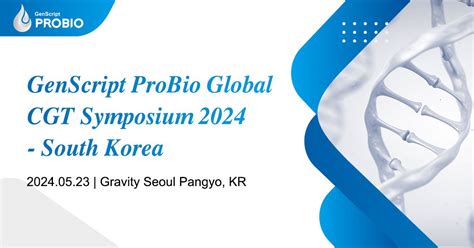 Genscript Probio On Linkedin Fill Genscript Probio Global Cgt Symposium 2024 Kr