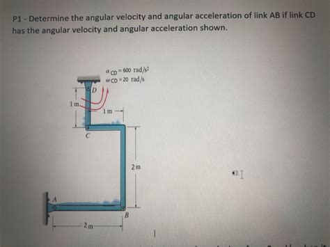 Solved P Determine The Angular Velocity And Angular Chegg