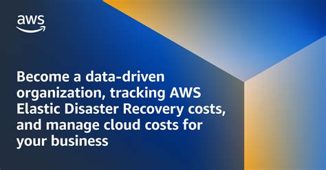 Icymi Become A Data Driven Organization Track Aws Elastic Disaster Recovery Costs And Manage