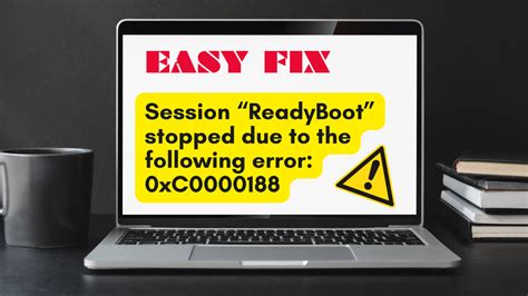 Fixed ReadyBoot Stopped Due To The Following Error