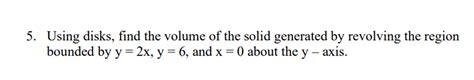Solved Using Disks Find The Volume Of The Solid Generated
