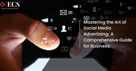 Mastering The Art Of Social Media Advertising