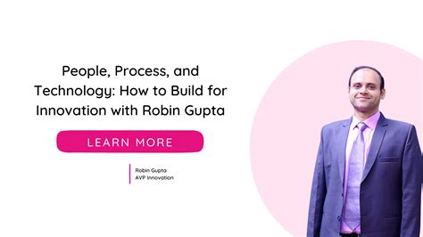 People Process And Technology How To Build For Innovation With Robin