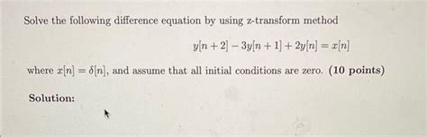 Solved Solve The Following Difference Equation By Using
