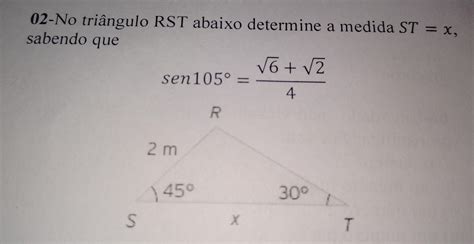 No Triângulo Rst Abaixo Determine A Medida St X Sabendo Que Sen 105