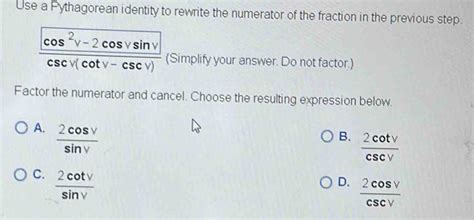 Solved Use A Pythagorean Identity To Rewrite The Numerator Of The