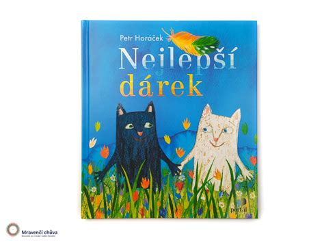 Nejlepší Dárek • Mravenčí Chůva