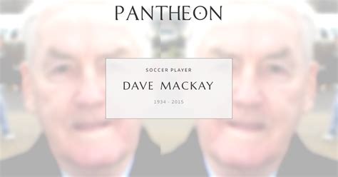 Dave Mackay Biography Pantheon