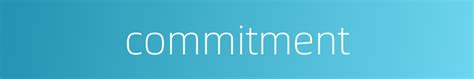 Commitment的近义词commitment的反义词commitment的同义词 相似词查询