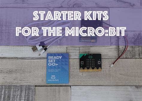 Starter Kits For The Bbc Microbit