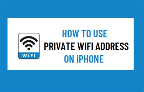 Descubre Cómo Utilizar El Private Wi Fi Sort Out En El Iphone Mundobytes