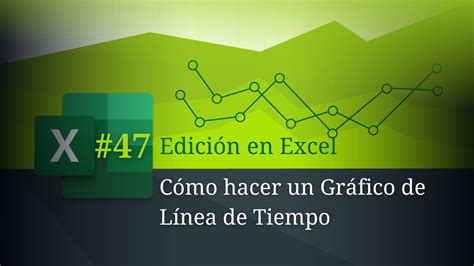 📊 Cómo Hacer Un Gráfico De Línea De Tiempo En Excel — Academia Gratuita