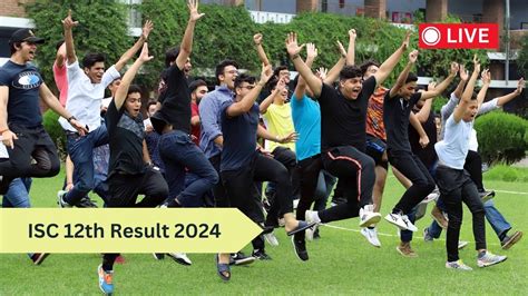Isc 12th Result 2024 Cisce Isc Class 12th Result Out Direct Link At