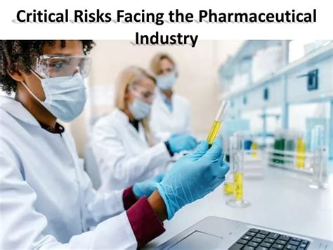 Ppt 5 Critical Risks Facing The Pharmaceutical Industry Powerpoint