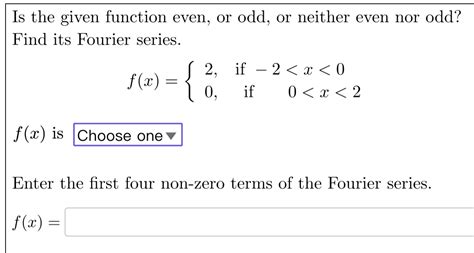 Solved Is The Given Function Even Or Odd Or Neither Even Chegg Com
