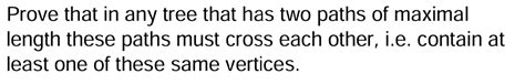 Solved Prove That In Any Tree That Has Two Paths Of