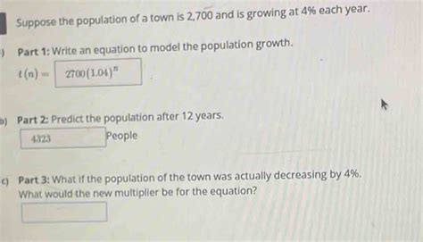Solved Suppose The Population Of A Town Is And Is Growing At Each Year Part