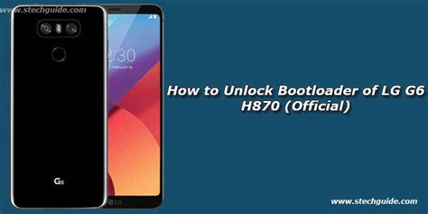 How To Unlock Bootloader Of LG G6 H870 Official