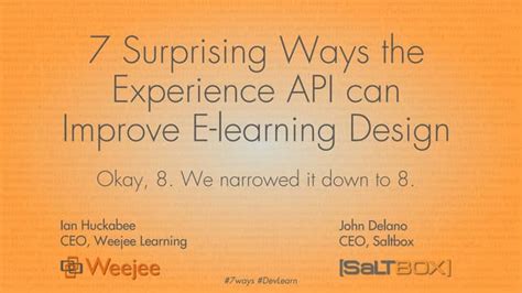 7 Surprising Ways The Experience Api Xapi Can Improve E Learning Design Ppt