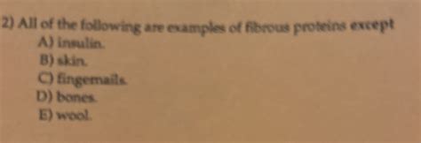 Solved All Of The Following Are Ecamples Of Fibrous Proteins