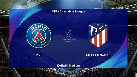 PSG Vs ATLETICO MADRID UEFA Champions League UCL PES Gameplay PC YouTube
