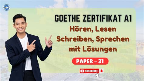 Goethe Zertifikat A1 Paper 31 Hören Lesen Schreiben mit den