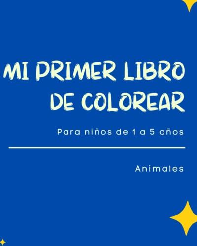 Mi primer libro de colorear Para niños de a años by Martha Hernandez Goodreads