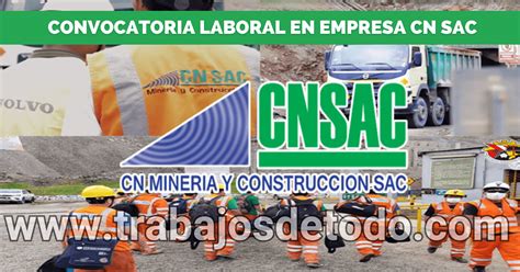 Empresa De Minería Y Construcción Cn Sac Está Necesitando Gente Con Y