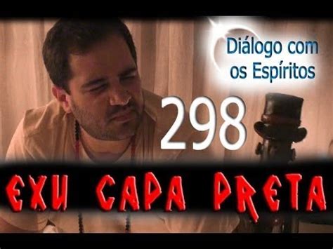 Dce Entidade Exu Capa Preta M Dium Rafael Queiroz Youtube