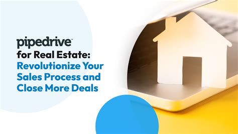 Pipedrive For Real Estate Revolutionize Your Sales Process And Close