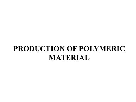 Polymer A Brief Introduction Ppt