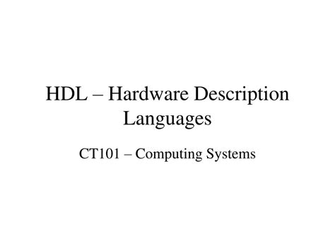 Ppt Comprehensive Guide To Hardware Description Languages Hdl For Computing Systems