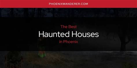 Phoenixs Best Haunted Houses Updated 2025