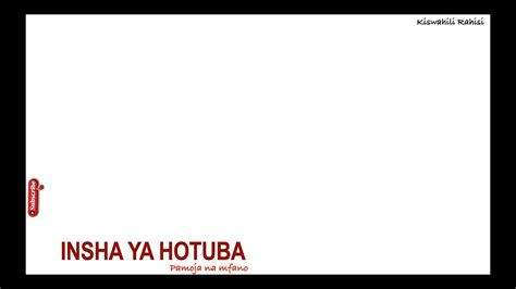 Mfano Wa Insha Ya Hotuba Youtube